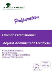 Livre de préparation à l'examen professionnel d'adjoint administratif territorial - Concours ...